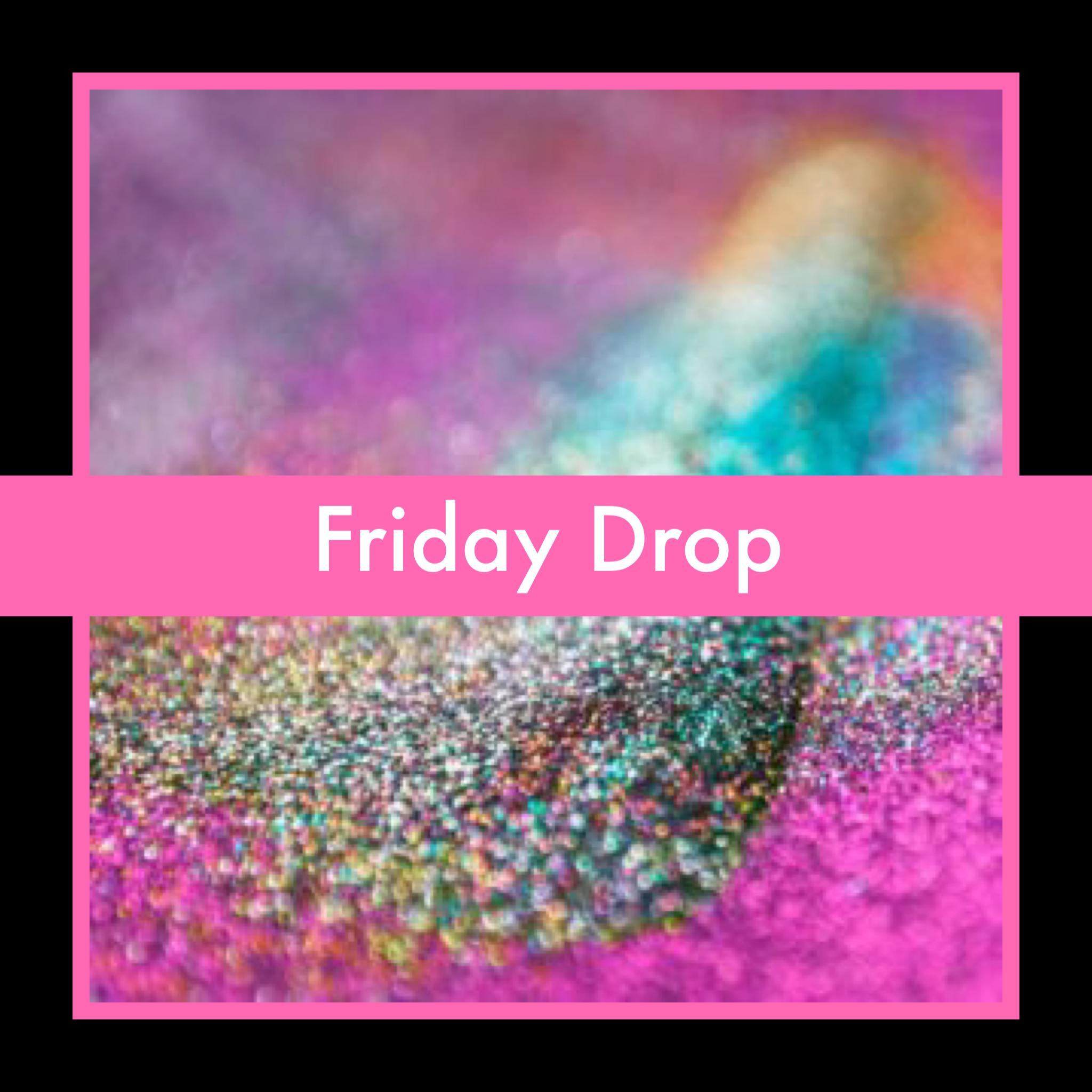 FRIDAY DROP – Custom By Estee